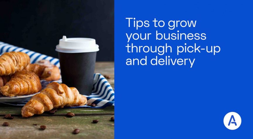 Tips to Grow Your Business Through Pick-up and Delivery - Abacus